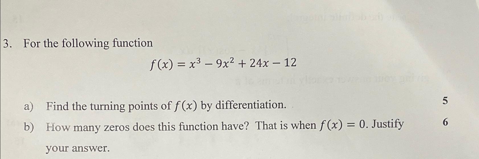 Solved For the following functionf(x)=x3-9x2+24x-12a) ﻿Find | Chegg.com