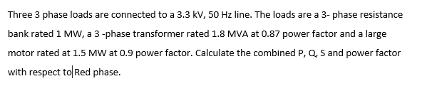 Solved Three 3 ﻿phase loads are connected to a 3.3kV,50Hz | Chegg.com