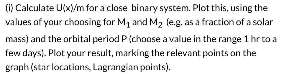 Solved (i) ﻿Calculate Uxm ﻿for a close binary system. Plot | Chegg.com