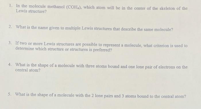 Solved 1. In the molecule methanol (COH.), which atom will | Chegg.com