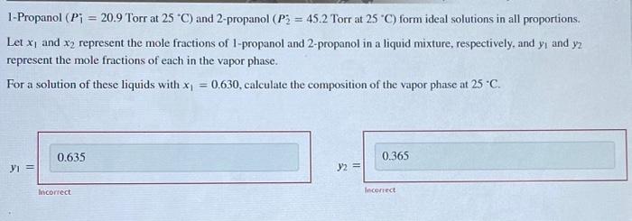 Solved 1-Propanol (Pi=20.9 Torr at 25∘C) and 2 -propanol | Chegg.com