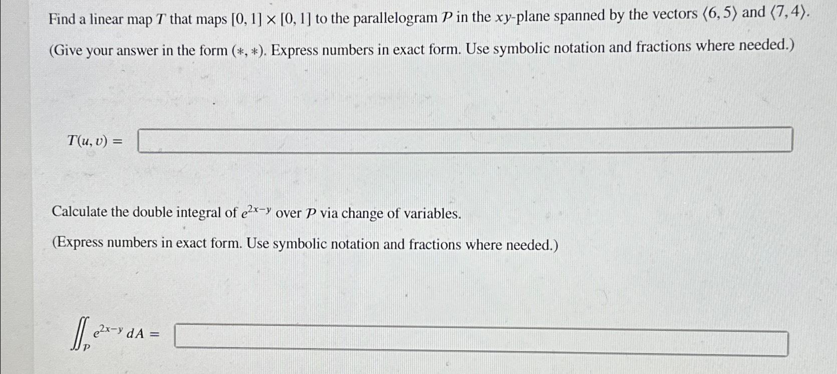 Solved Find a linear map T ﻿that maps [0,1]×[0,1] ﻿to the | Chegg.com