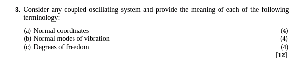 Solved 3. Consider any coupled oscillating system and | Chegg.com