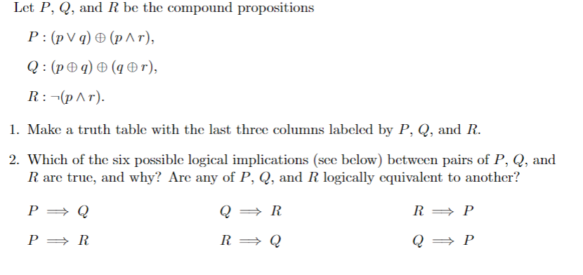 Solved Let P,Q, and R be the compound propositions | Chegg.com