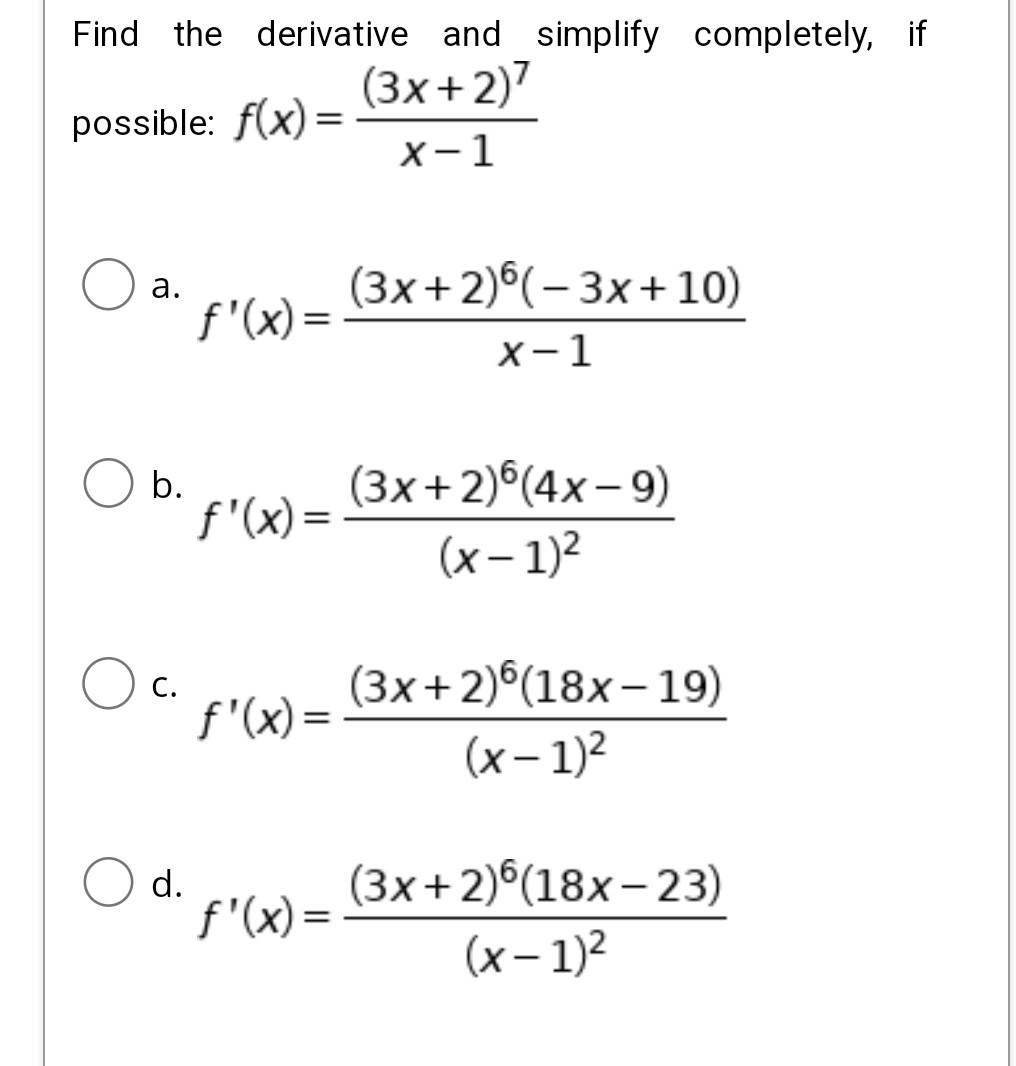Solved Find the derivative and simplify completely, if | Chegg.com