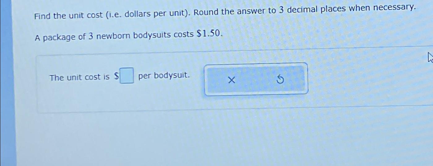 Solved Find the unit cost (i.e. ﻿dollars per unit). ﻿Round | Chegg.com