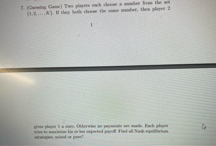 Solved 7. (Guessing Game) Two players each choose a number | Chegg.com