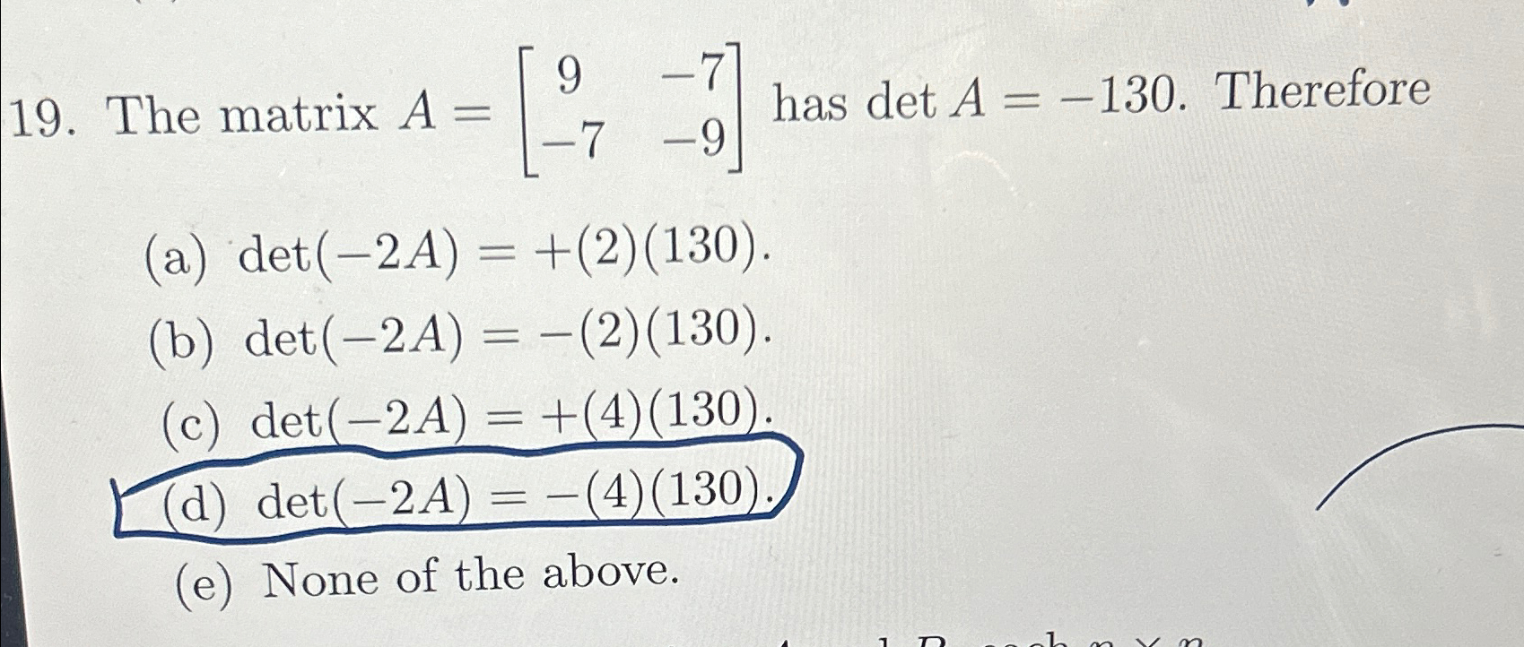 Solved The matrix A=[9-7-7-9] ﻿has detA=-130. ﻿Therefore(a) | Chegg.com