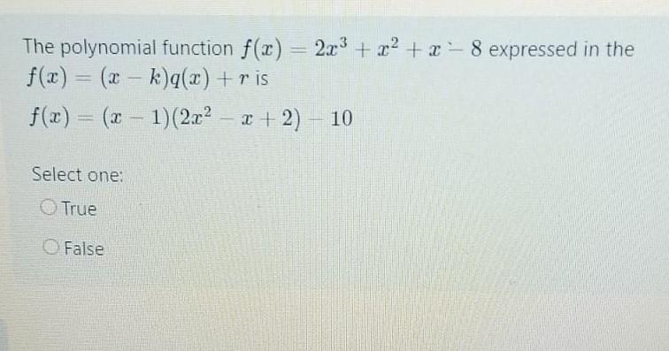 Solved The polynomial function f(x)=2x3+x2+x=8 expressed in | Chegg.com
