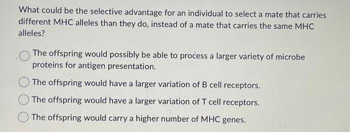 Solved What could be the selective advantage for an | Chegg.com