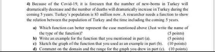 Solved 4) Because of the Covid-19, it is foreseen that the | Chegg.com