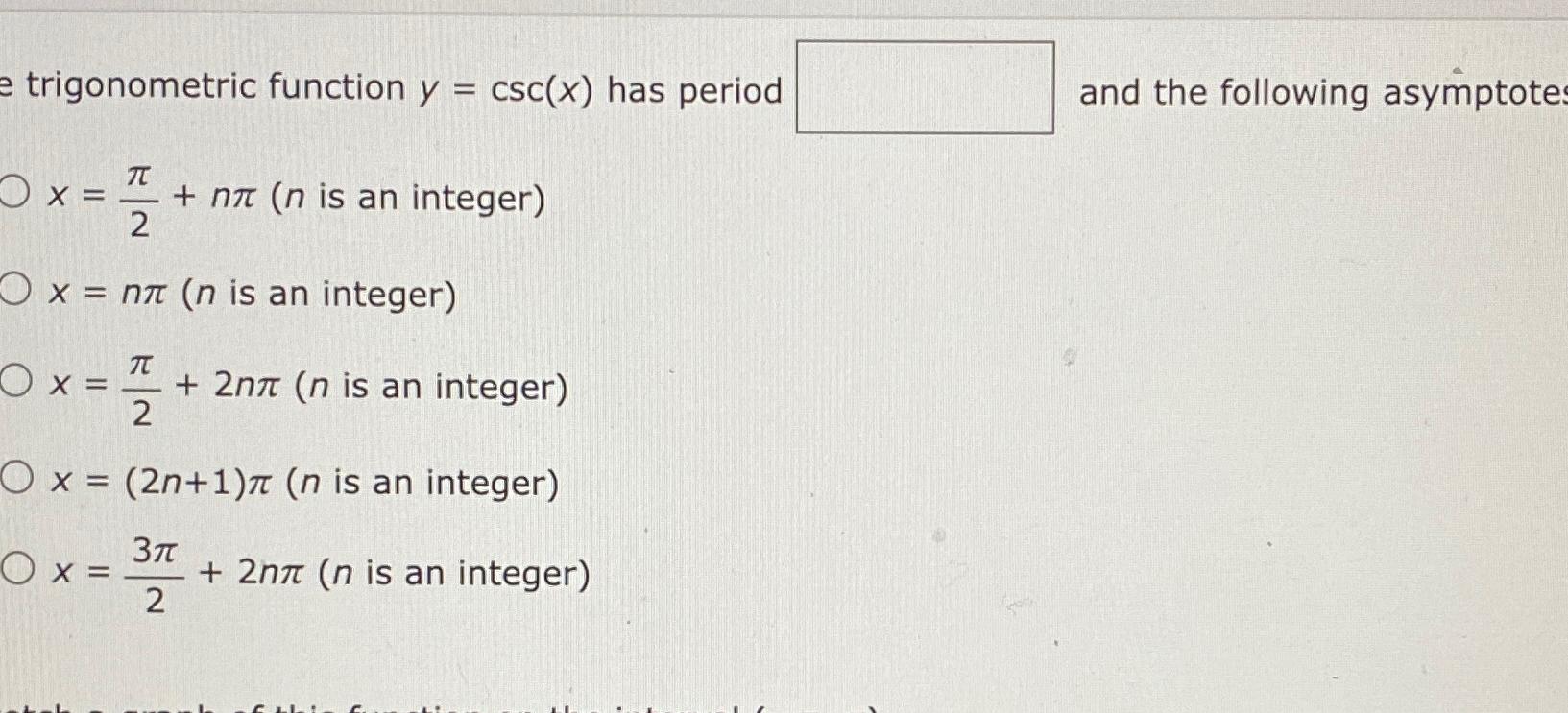 Solved trigonometric function y=csc(x) ﻿has period and the | Chegg.com