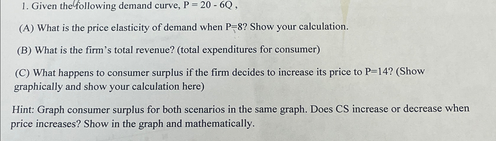 Solved Given the following demand curve, P=20-6Q,(A) ﻿What | Chegg.com