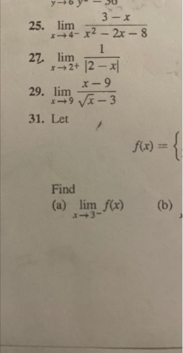 Solved 25. limx→4−x2−2x−83−x 27. limx→2+∣2−x∣1 29. | Chegg.com