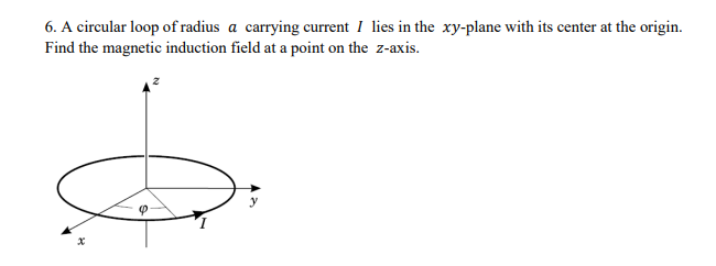 Solved A circular loop of radius a carrying current I lies | Chegg.com