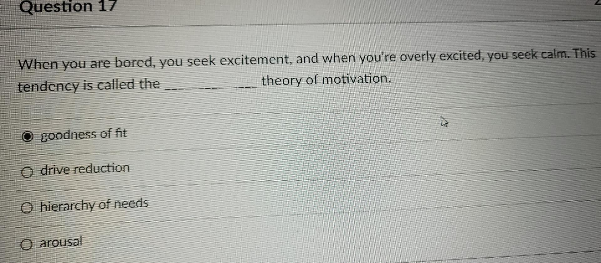 Solved Question 17 When you are bored, you seek excitement, | Chegg.com
