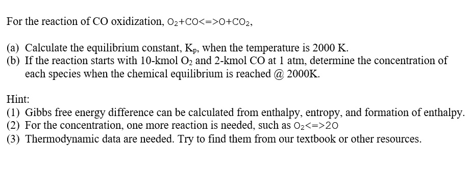 Solved 1. ﻿For the reaction of CO oxidization, O2For the | Chegg.com