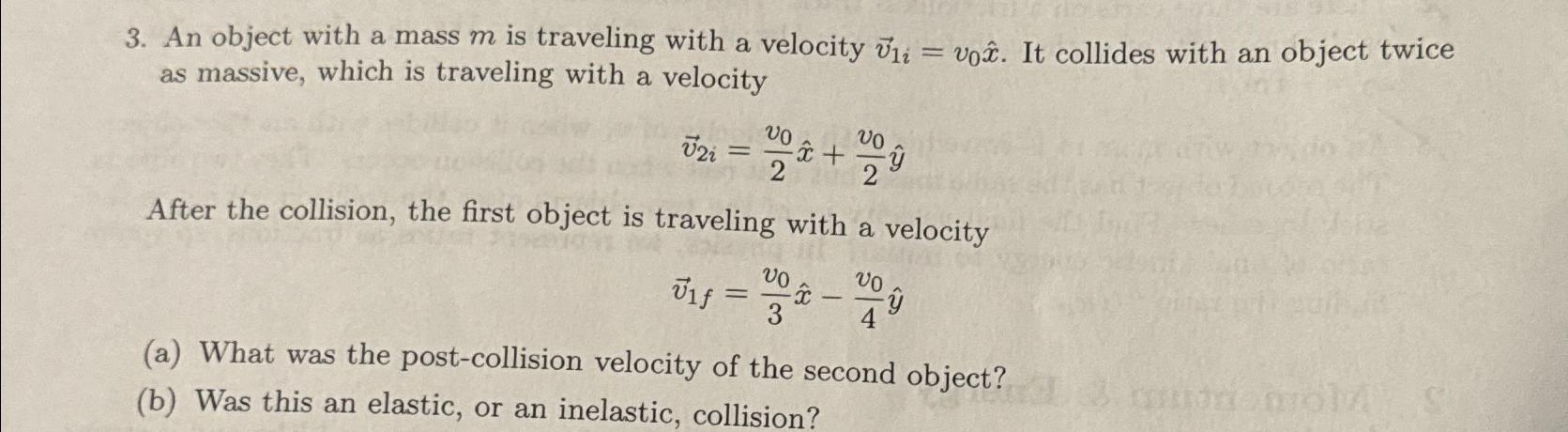 Solved An object with a mass m ﻿is traveling with a velocity | Chegg.com