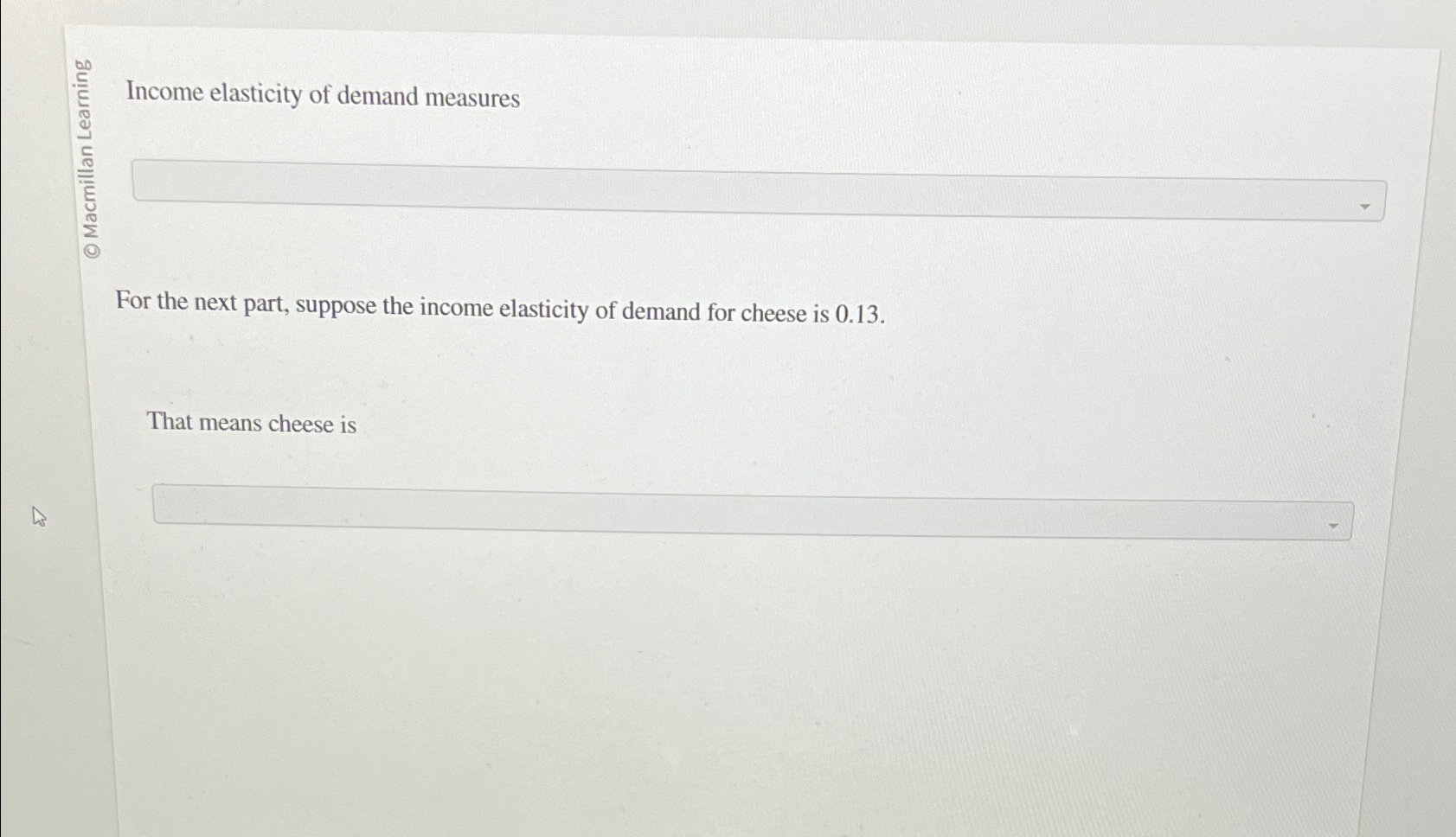 Solved Income elasticity of demand measuresFor the next | Chegg.com