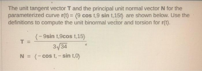 Solved The unit tangent vector T and the principal unit | Chegg.com