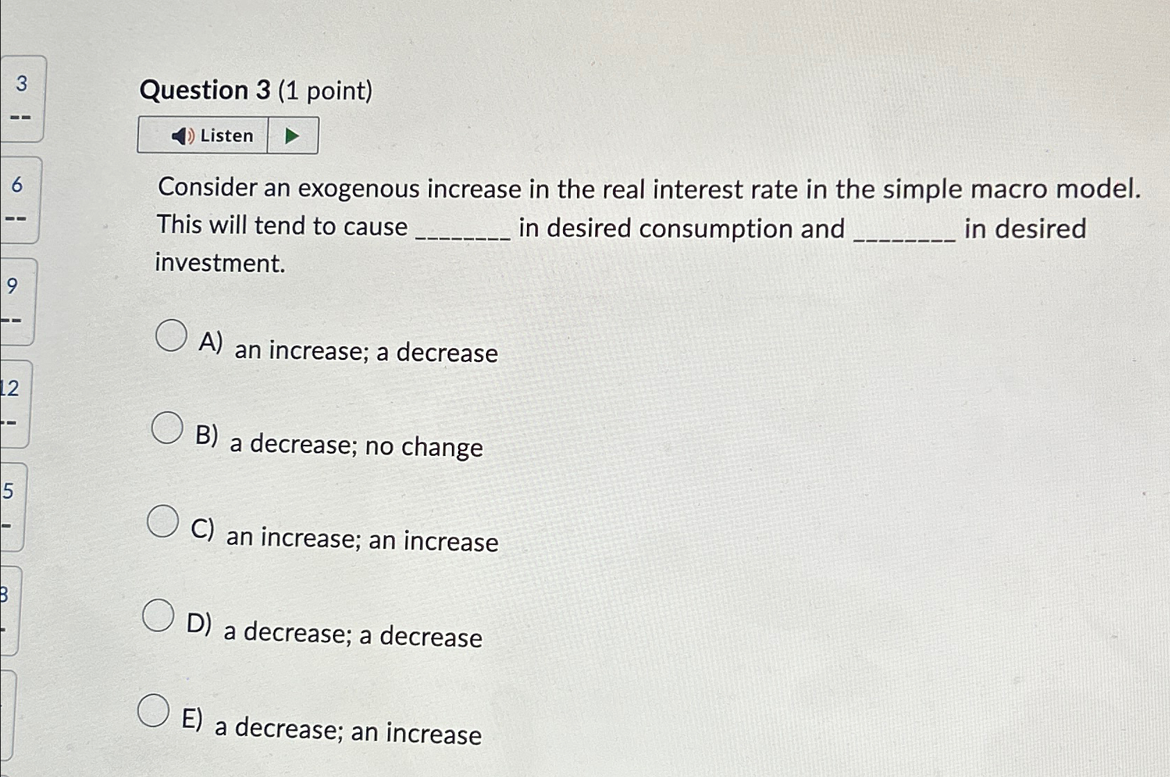 Solved Question 3 (1 ﻿point)ListenConsider an exogenous | Chegg.com