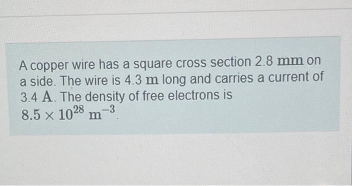 Solved A copper wire has a square cross section 2.8 mm on a | Chegg.com