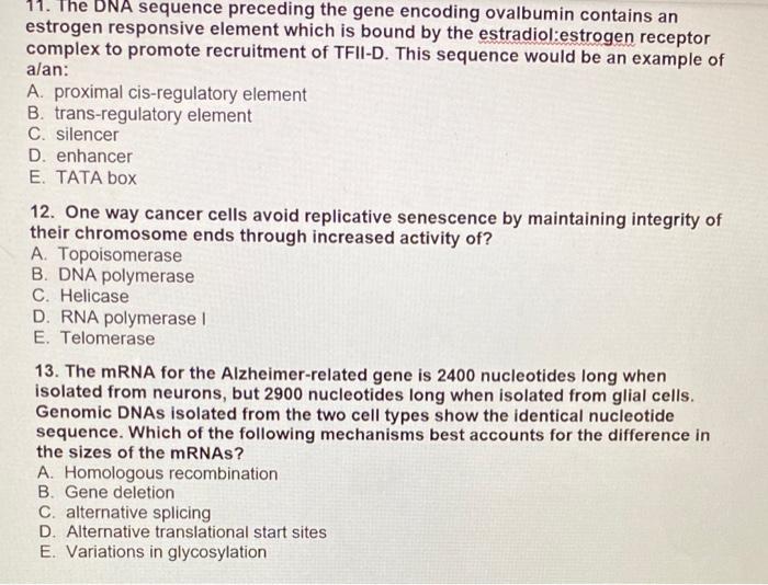 11. The DNA sequence preceding the gene encoding | Chegg.com