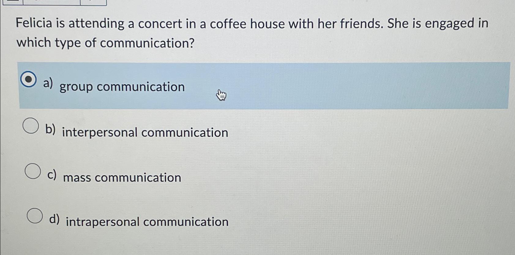 Solved Felicia is attending a concert in a coffee house with | Chegg.com