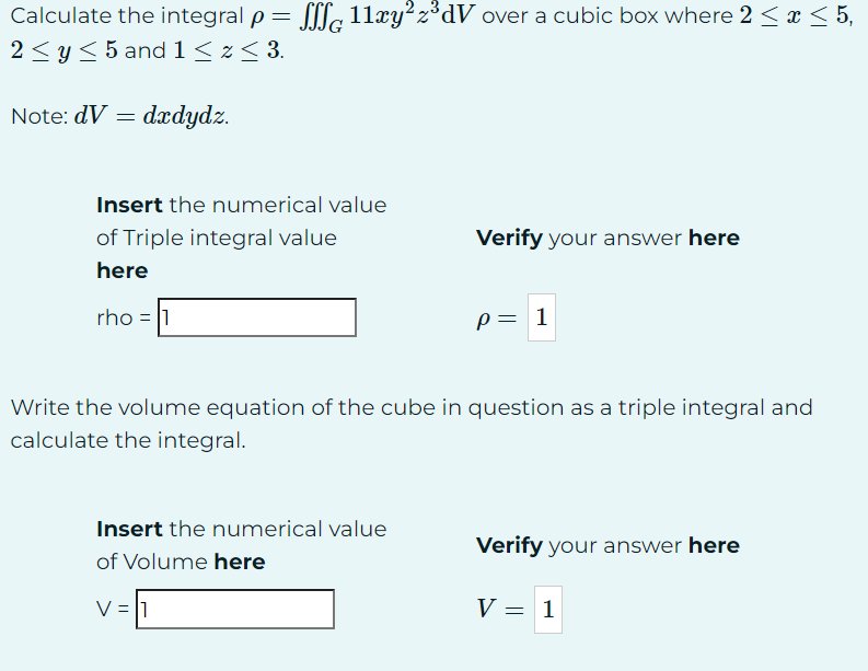 Solved Calculate the integral ρ=∭G11xy2z3dV ﻿over a cubic | Chegg.com