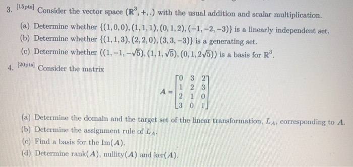 Solved 3. 4. (15pts) Consider the vector space (R', +,.) | Chegg.com