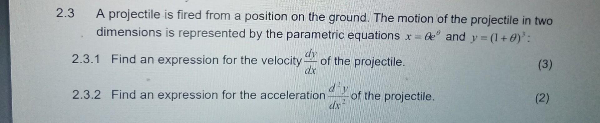 Solved 2.3 A projectile is fired from a position on the | Chegg.com
