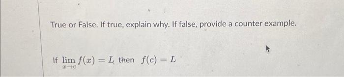 Solved True or False. If true, explain why. If false, | Chegg.com