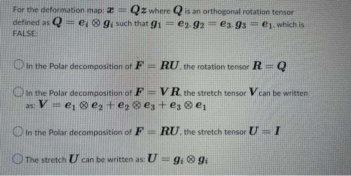 Solved For the deformation map: x=Qz where Q is an | Chegg.com