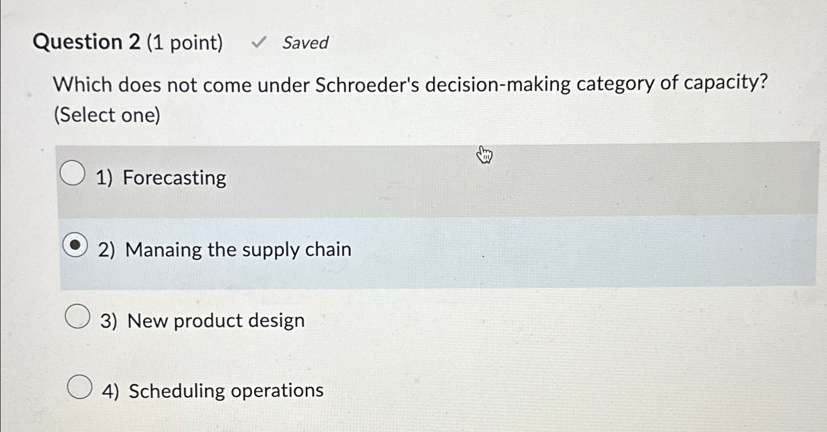 Solved Question 2 (1 ﻿point) ﻿SavedWhich does not come | Chegg.com