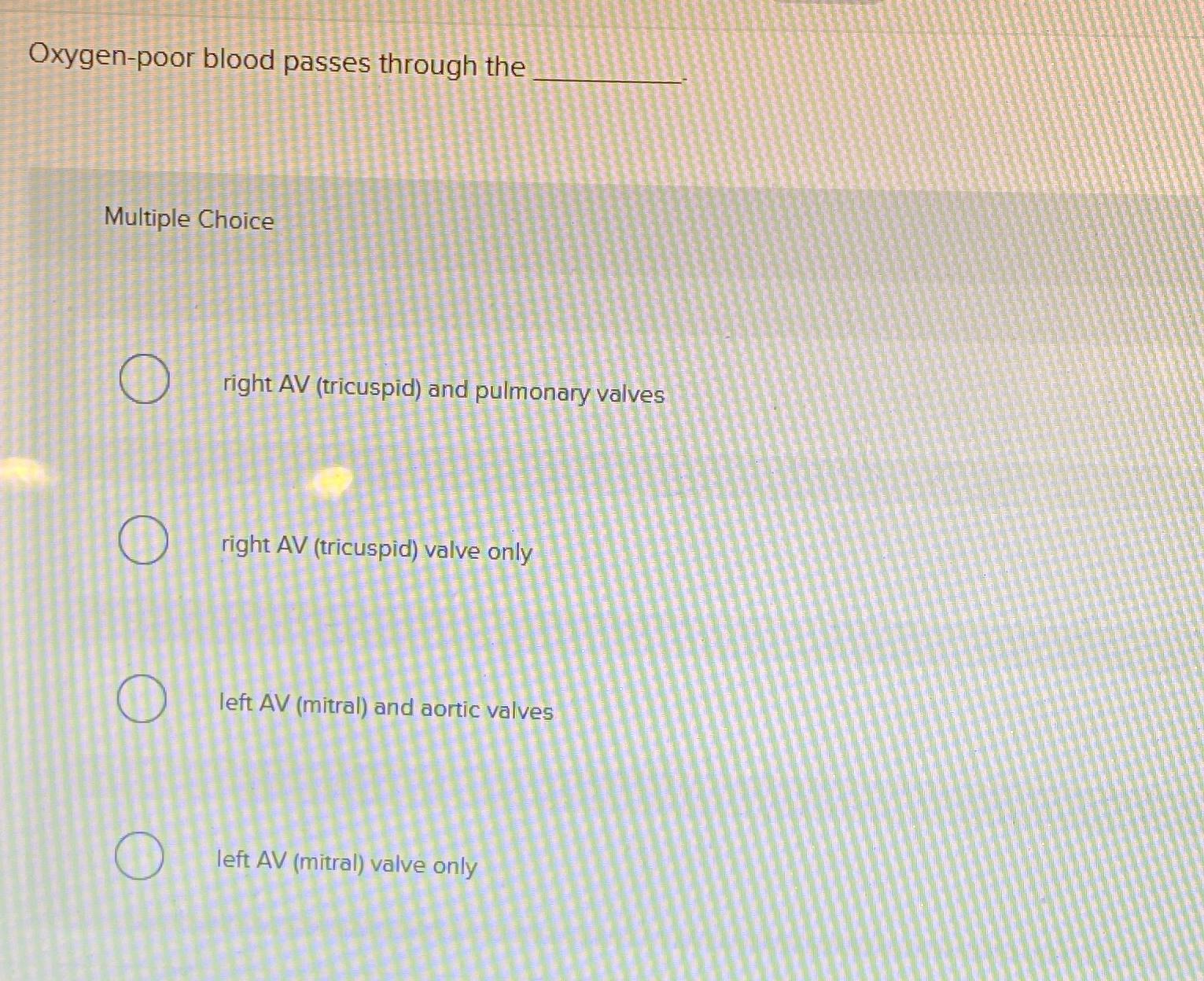 Solved Oxygen-poor blood passes through theMultiple | Chegg.com