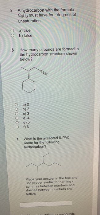 Solved 5 A hydrocarbon with the formula C6H6 must have four | Chegg.com