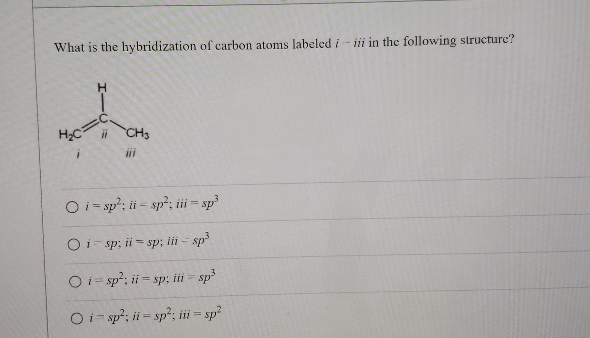 Solved What is the hybridization of carbon atoms labeled | Chegg.com