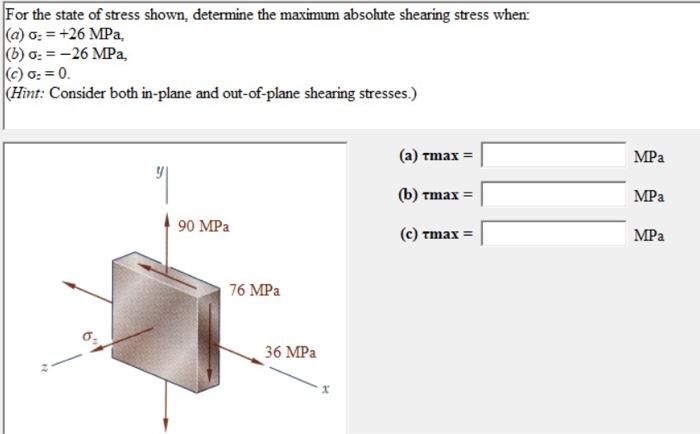 Solved For the state of stress shown, determine the maximum | Chegg.com