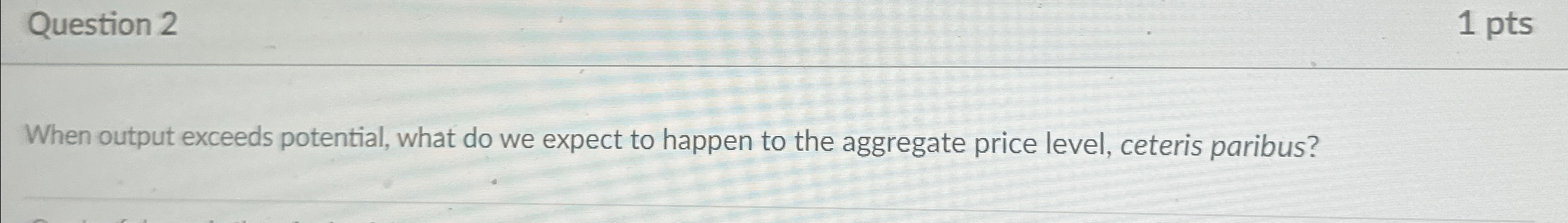 Solved Question 21 ﻿ptsWhen output exceeds potential, what | Chegg.com