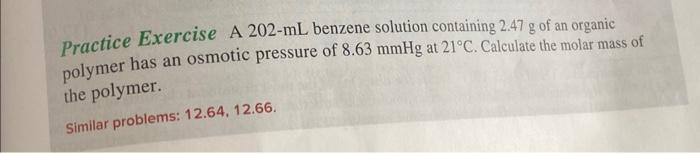 Solved Practice Exercise A 202 -mL benzene solution | Chegg.com