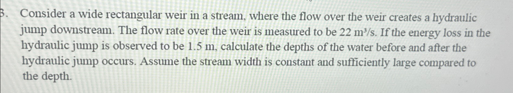 Solved Consider a wide rectangular weir in a stream, where | Chegg.com