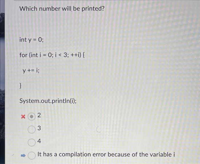 Solved Which number will be printed? int y=0; for (int | Chegg.com