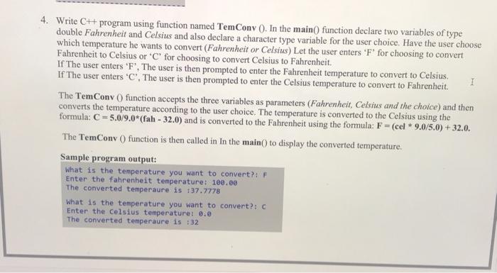 Solved 4. Write C++ program using function named TemConv (). | Chegg.com