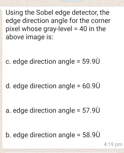 Solved Using the Sobel edge detector, the edge direction | Chegg.com