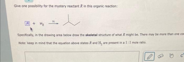 Solved Give one possibility for the mystery reactant R in | Chegg.com