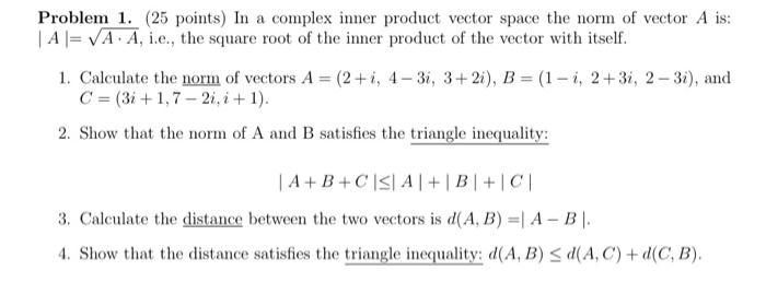 Solved Problem 1. (25 points) In a complex inner product | Chegg.com