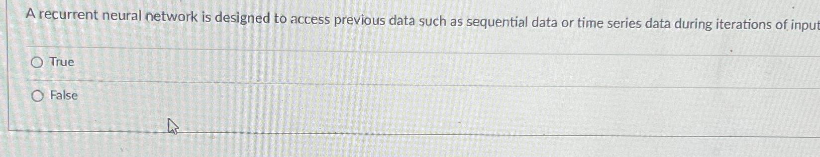 Solved A recurrent neural network is designed to access | Chegg.com