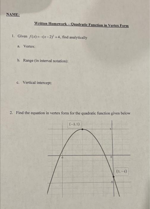 Solved 1. Given f(x)=−(x−2)2+4, find analytically a. Vertex: | Chegg.com