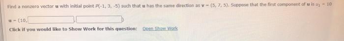 Solved Find a nonzero vector u with initial point P(-1,3,5) | Chegg.com