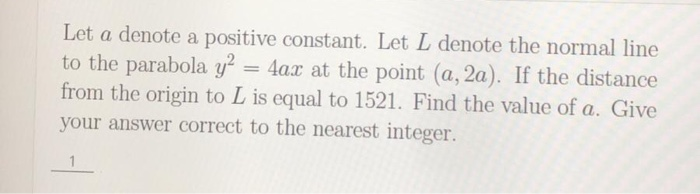 Solved Let A Denote A Positive Constant Let L Denote The 